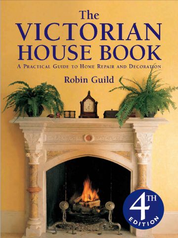 The Victorian House Book by Robin Guild - Sheldrake Press