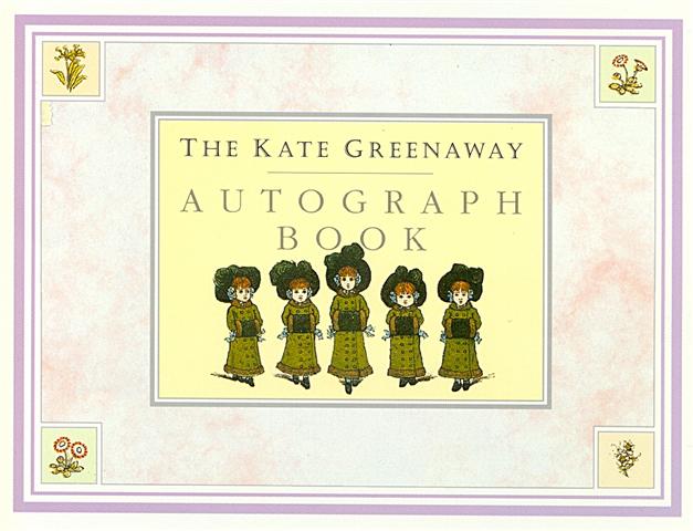 The Kate Greenaway Autograph Book - Sheldrake Press