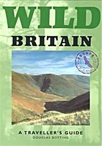 Wild Britain: Traveller's Guide by Douglas Botting - Sheldrake Press