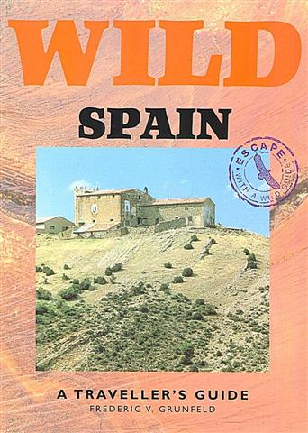 Wild Spain by Frederic V. Grunfeld - Sheldrake Press